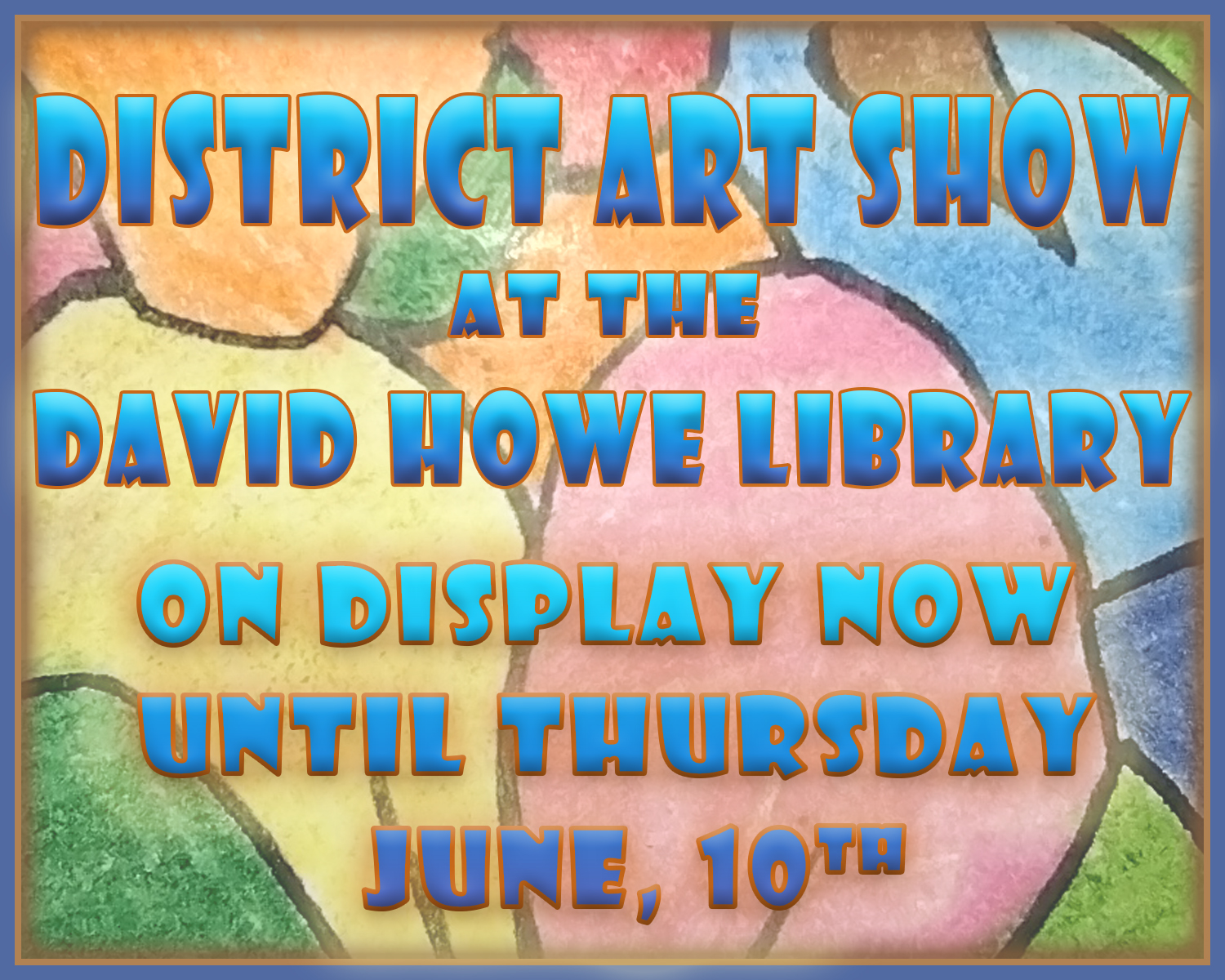 Student Art Show At David A. Howe Library Through June 10th - THE ...